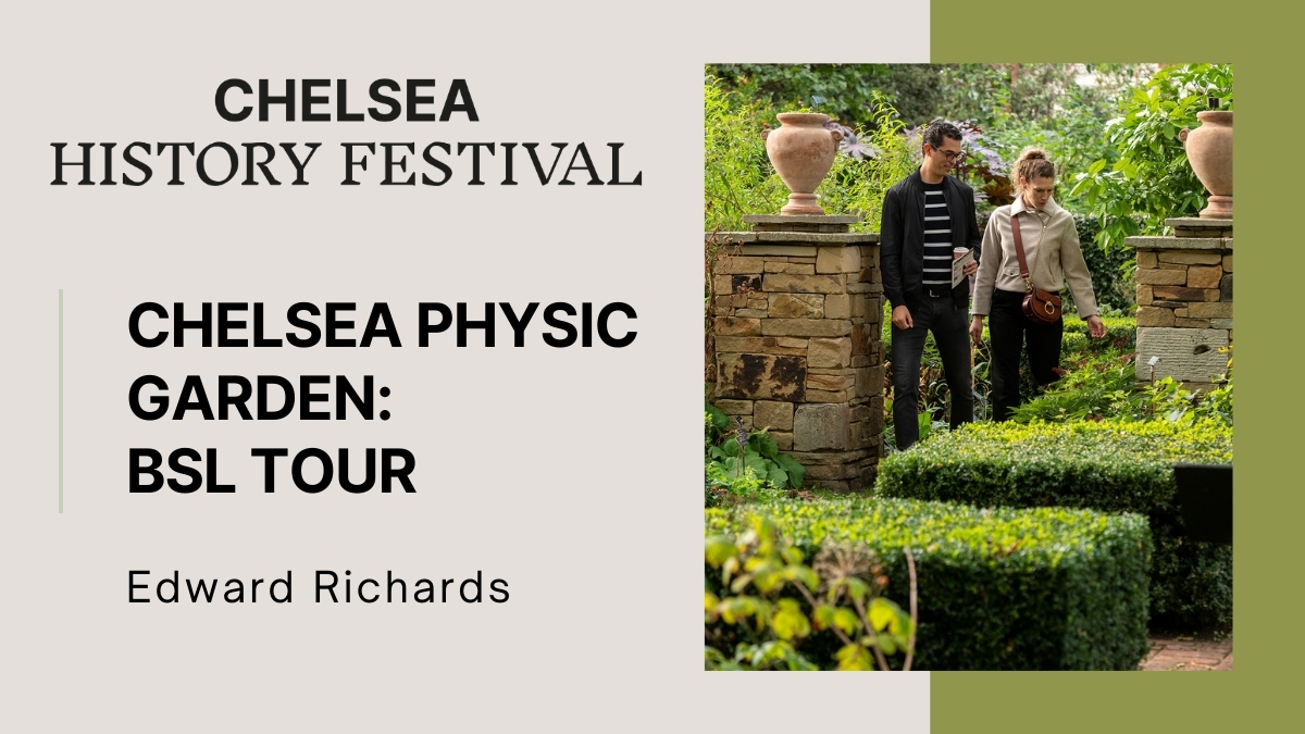 Chelsea Physic Garden: BSL Tour - Chelsea Heritage Quarter