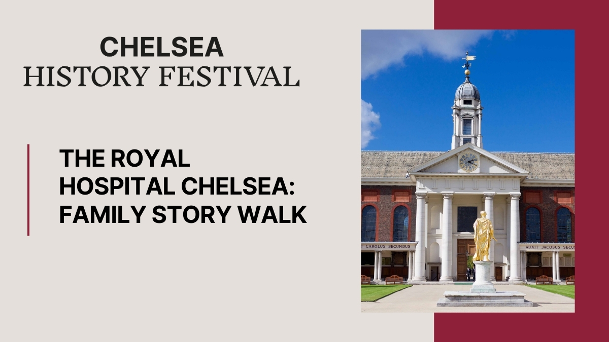 The Royal Hospital Chelsea: Family Story Walk - Chelsea Heritage Quarter