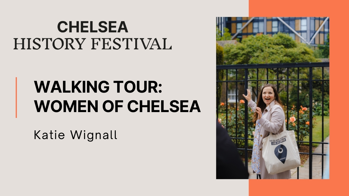 Walking Tour: Women of Chelsea - Chelsea Heritage Quarter