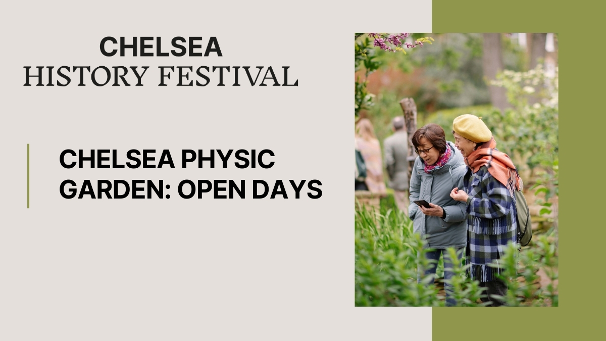 Chelsea Physic Garden: Open Days - Chelsea Heritage Quarter
